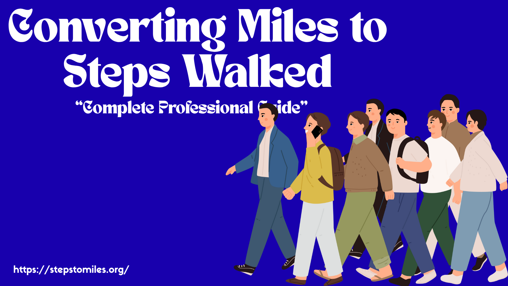 Converting Miles to Steps Walked: Complete Professional Guide - STEPTOMILES